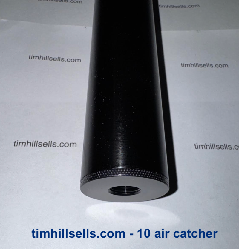 hill 10 air catcher with 1/2-20 threads - Welcome to timhillsells.com